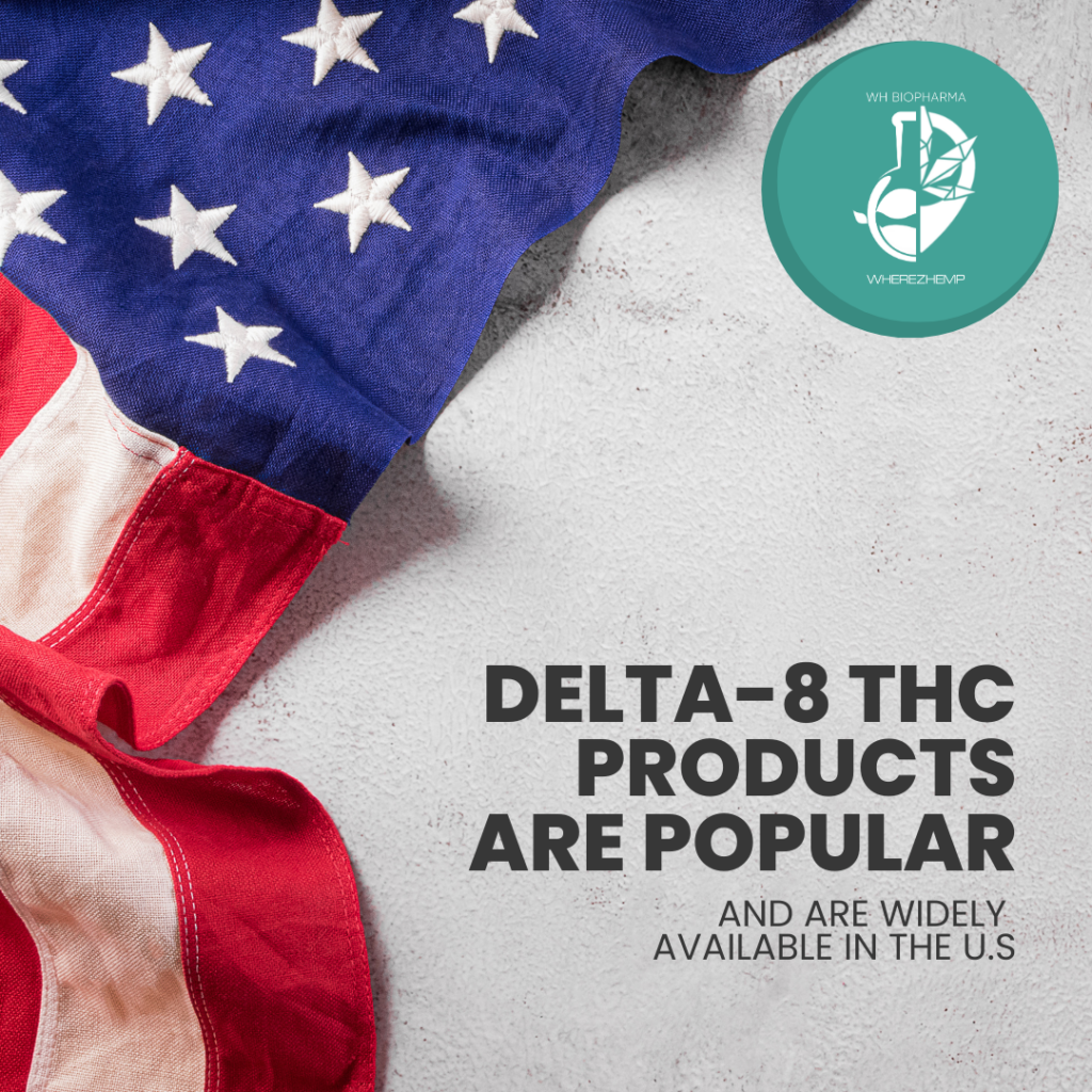 Delta8 THC is popular and available in the US. | WH BioPharma